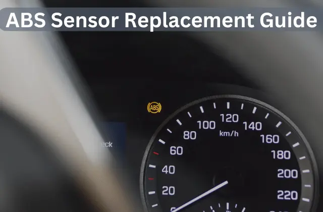 Replacing Your Car's ABS Sensor Step-by-Step - TireDepth
