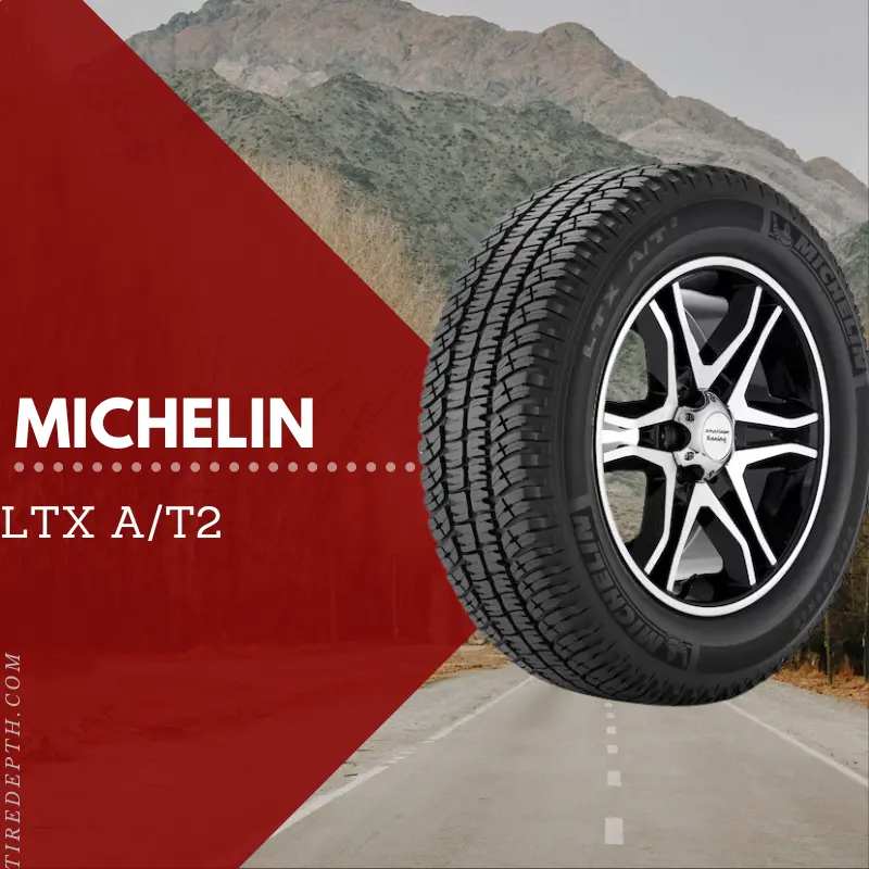 Michelin LTX A/T 2 Review For 2024 - TireDepth