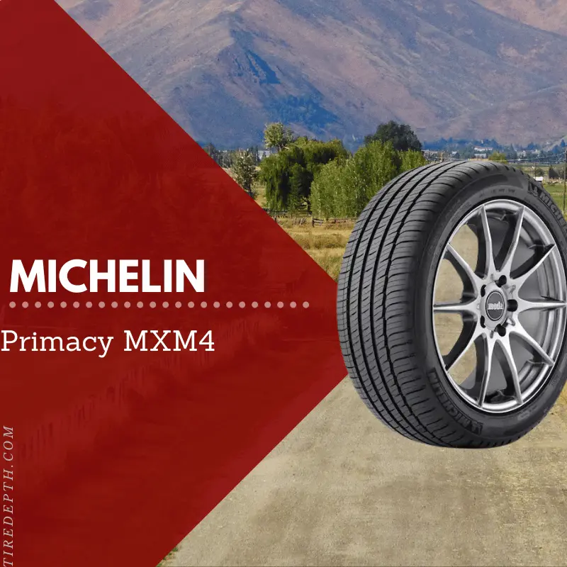 Michelin Primacy MXM4 Review For 2025 - TireDepth