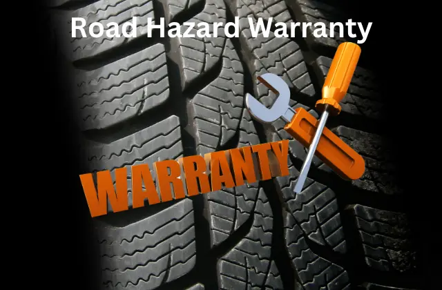 Road Hazard Warranty | Protect Your Tires, Save Your Money