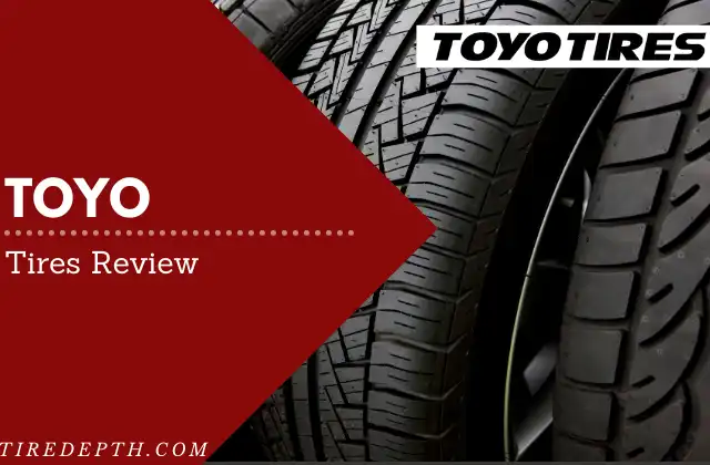Toyo Tires Review | Performance, Durability, And Customer Insights